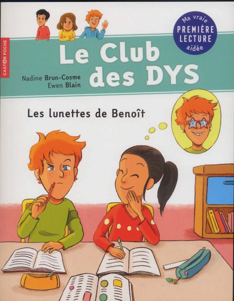 Le Club des Dys. Les lunettes de Benoît - Livres d'enfants
